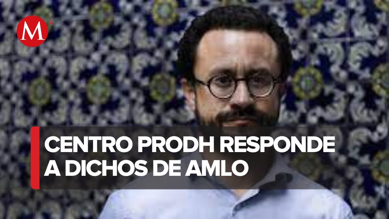 Director del centro PRODH reacciona a las declaraciones de AMLO - YouTube