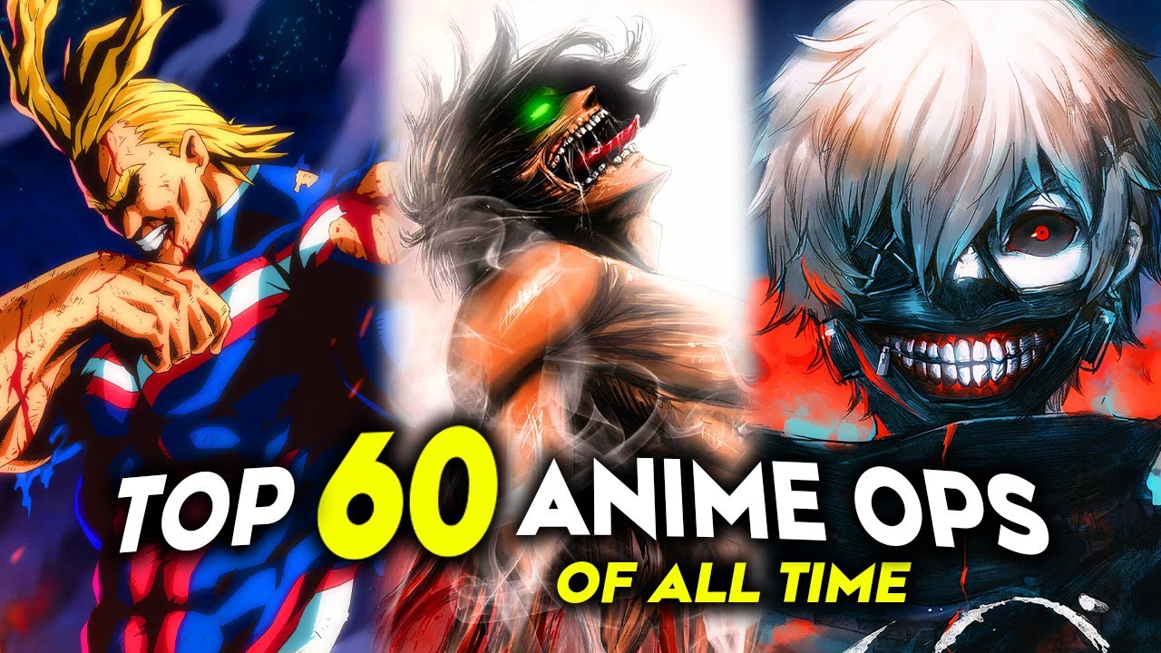 My Top 60 Anime Openings of All Time - YouTube