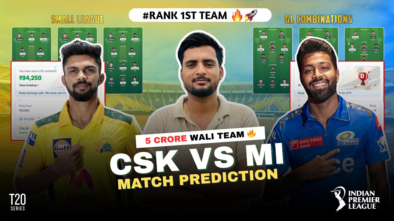 CSK Vs MI Dream 11 Prediction| CSK Vs MI Grand League Team| CSK Vs MI ...