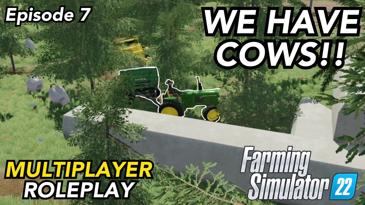 WE HAVE COWS!! | Multiplayer RP | FS22 - Episode 7 - YouTube