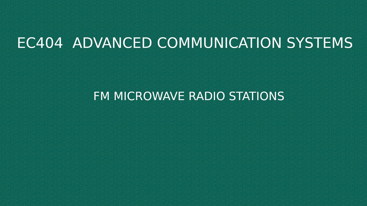 FM MICROWAVE RADIO STATIONS |TERMINAL STATION | WIRELINE ENTRANCE LINK ...