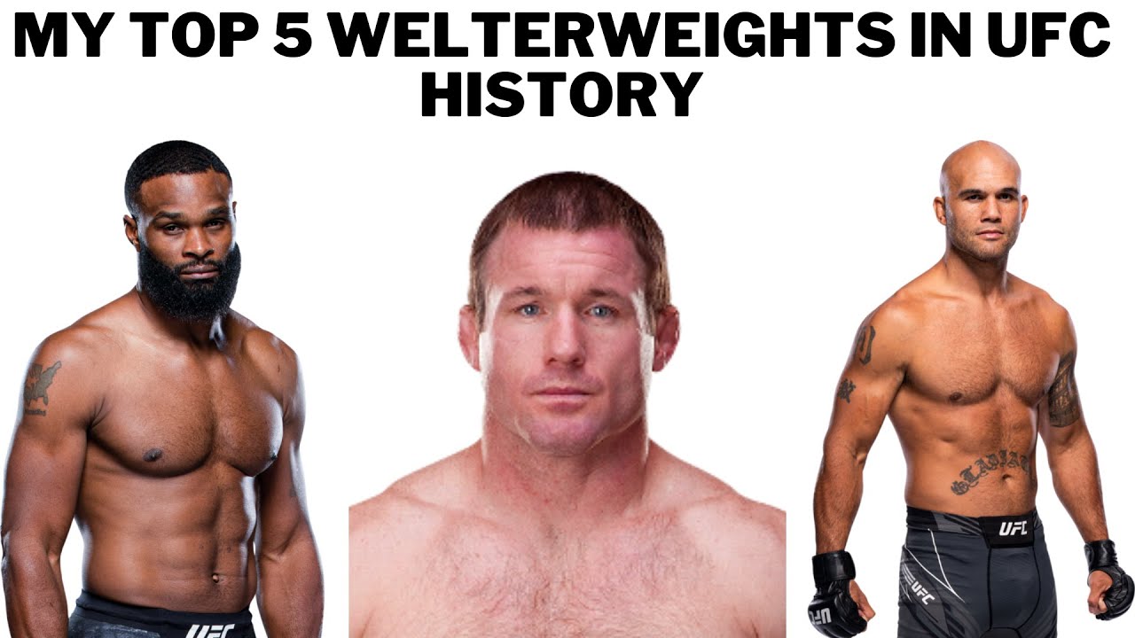 My Top 5 Welterweights in UFC history - YouTube
