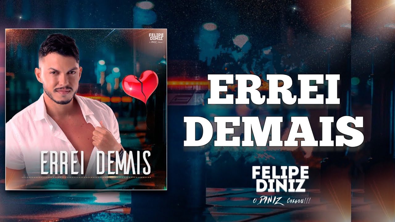 ERREI DEMAIS - FELIPE DINIZ - YouTube