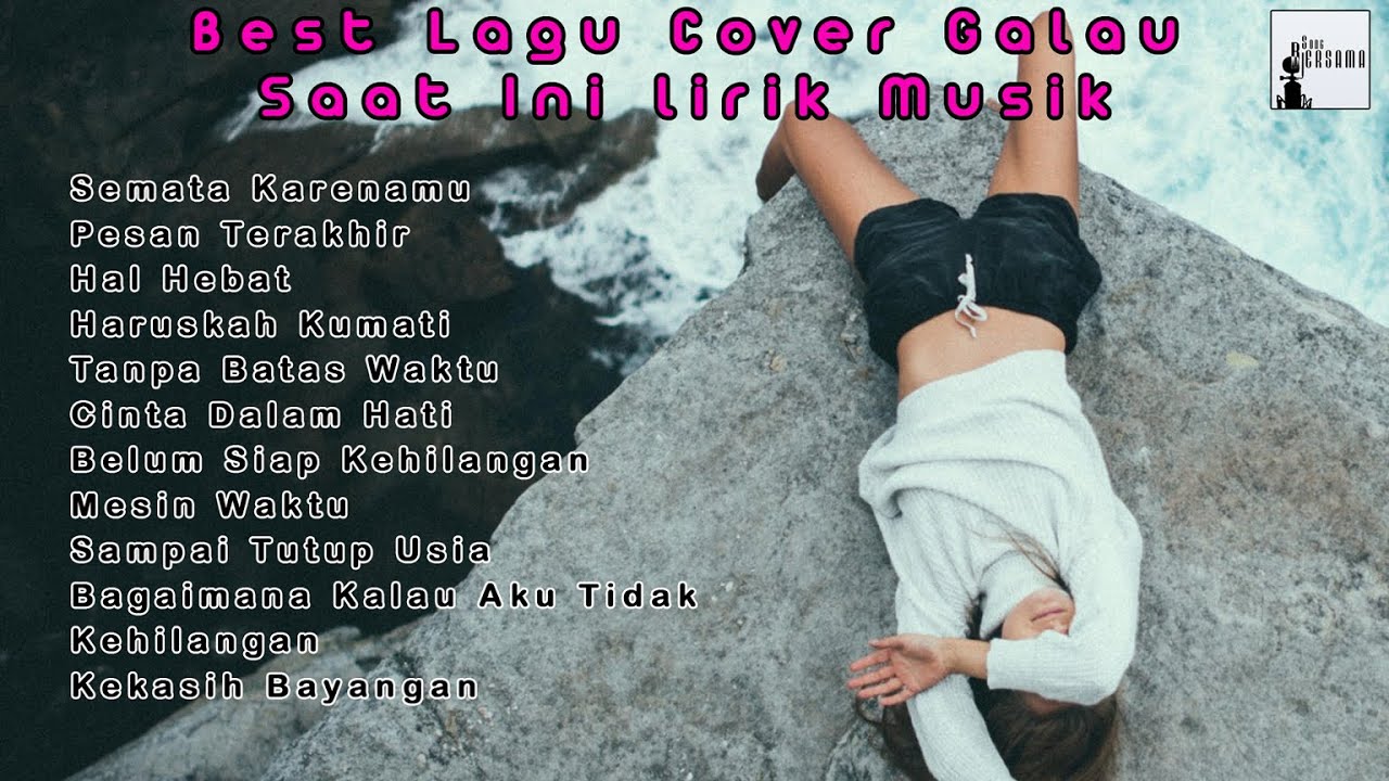 Best Lagu Cover Galau Saat Ini lirik Musik - YouTube
