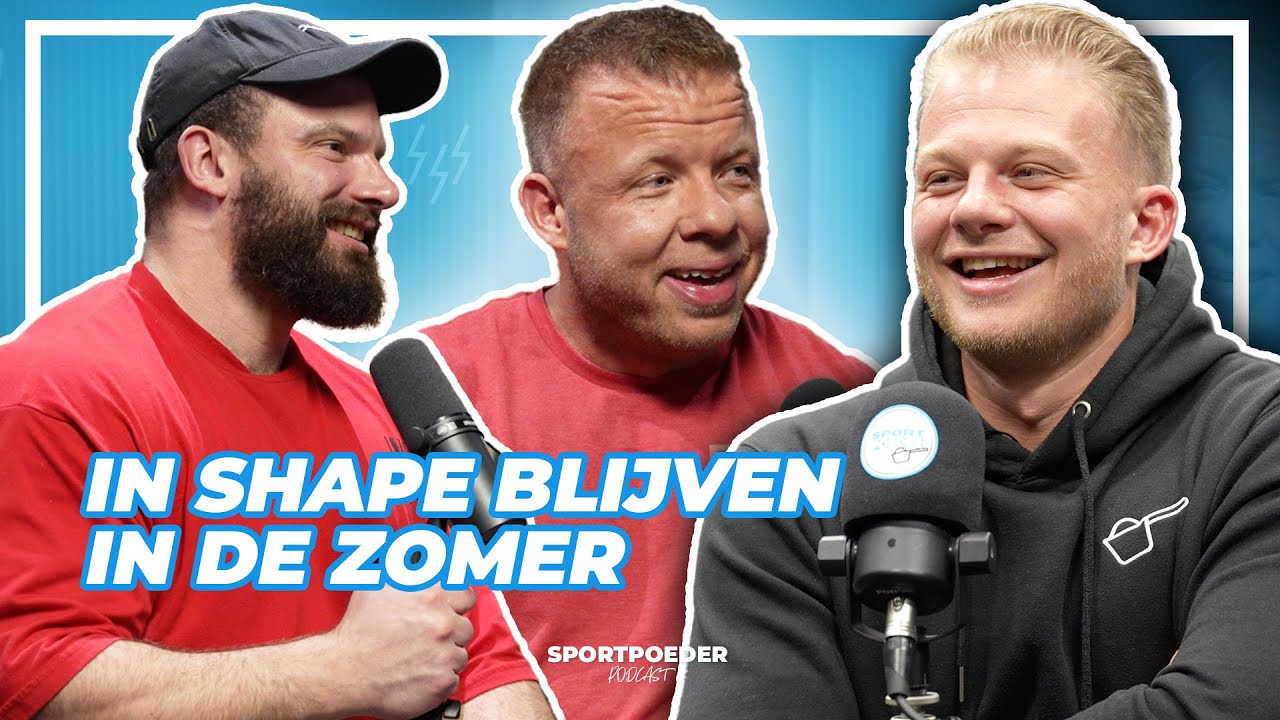 In Shape Blijven in de Zomer | Sportpoeder Podcast met Frank & Jay ...