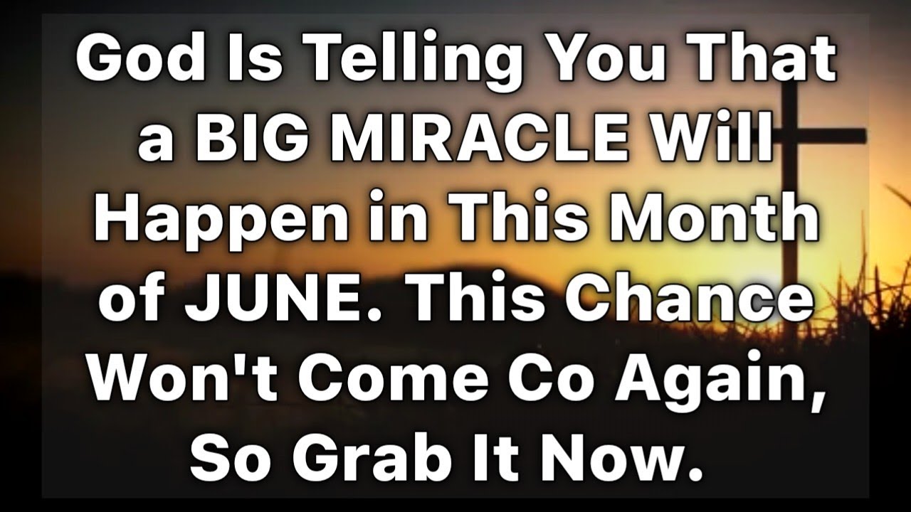 🔴 A Big Miracle Will Happen In This Month Of June..| God's Message ...