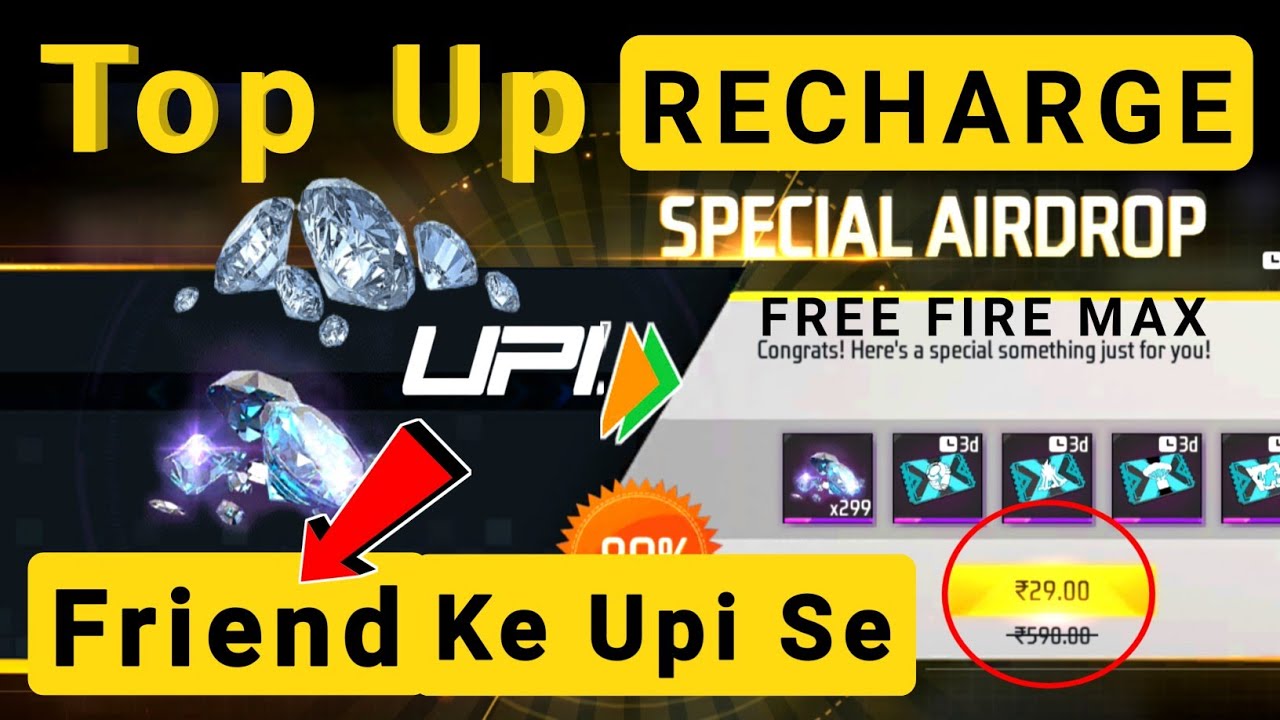 Free Fire Max Top Up Recharge Friend Ki UPI Se | Special air drop ...