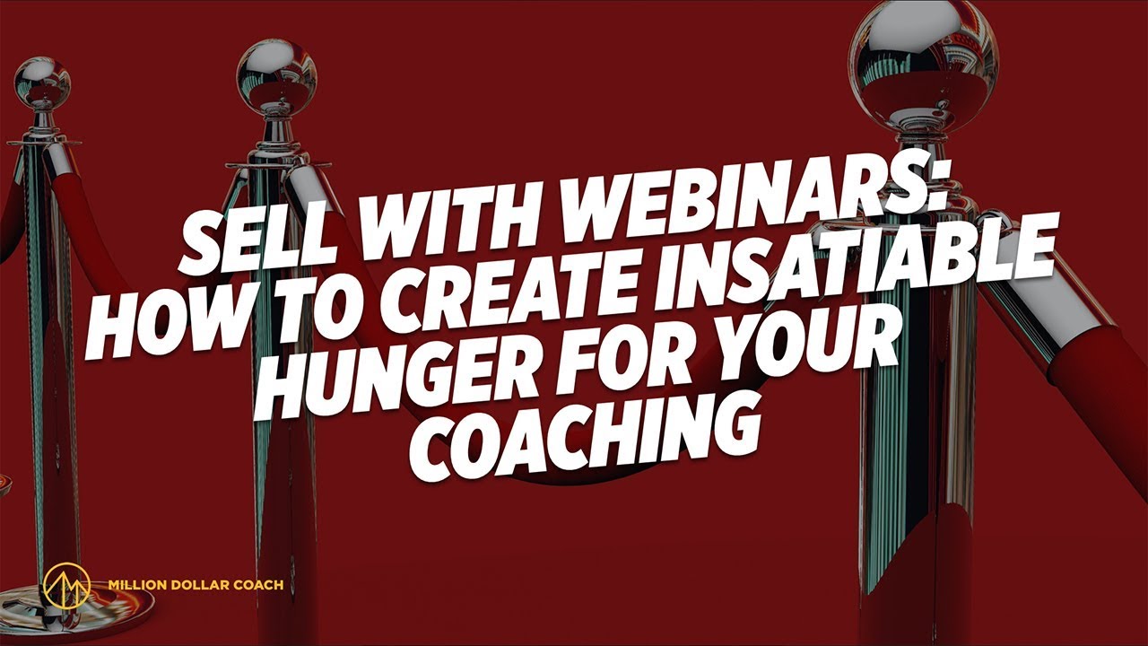Sell With Webinars: How to Create an Insatiable Hunger for Your ...