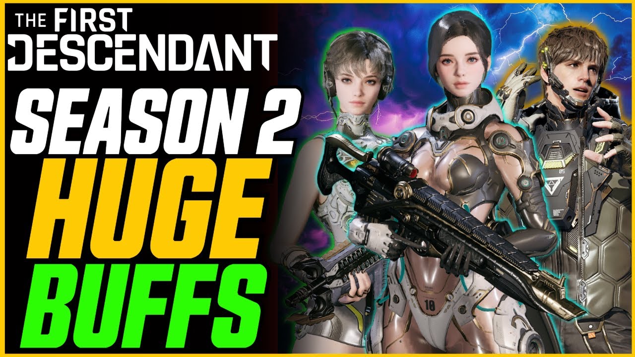NEW DESCENDANT & WEAPON BUFFS (& More!) // The First Descendant Season ...