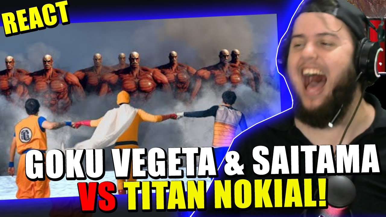 REAGINDO GOKU VEGETA E SAITAMA VS TITAN NOKIA REACT - YouTube