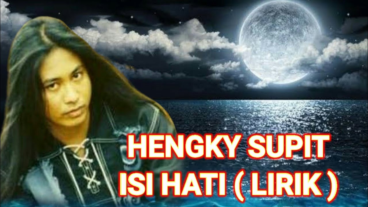 HENGKY SUPIT - ISI HATI ( LIRIK ) - YouTube