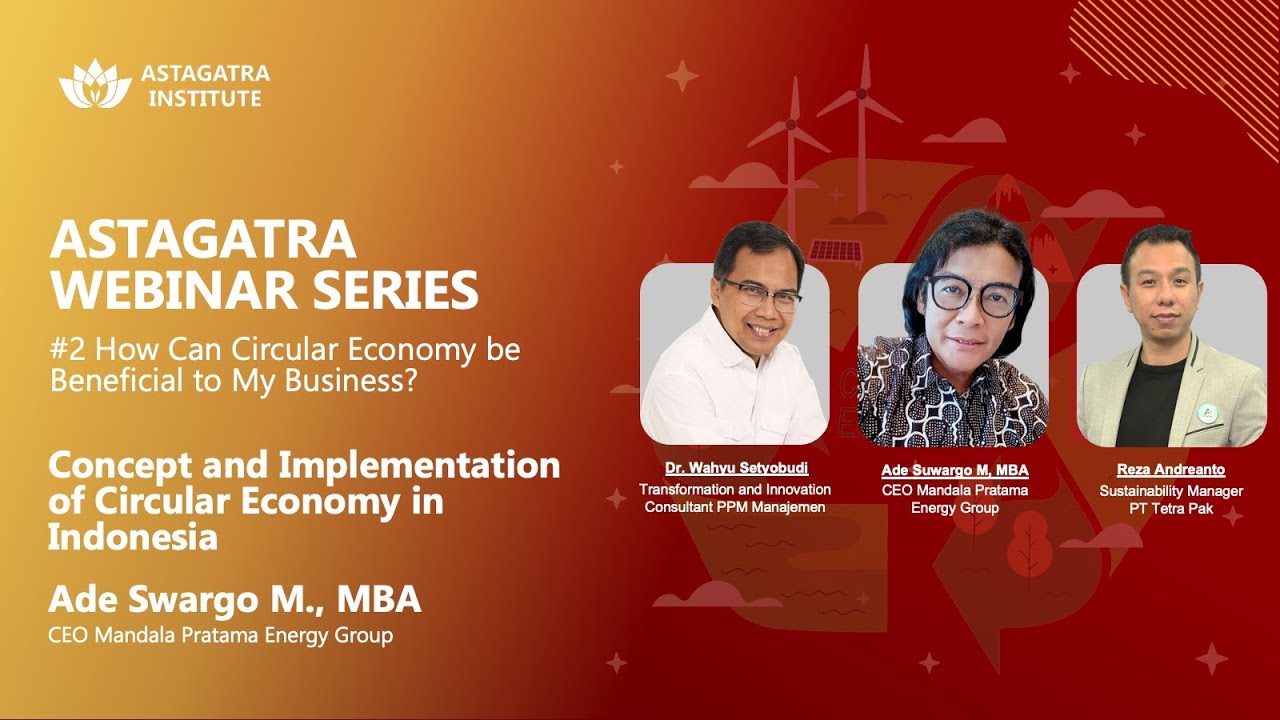 Astagatra Webinar Series - Concept and Implementation of Circular ...