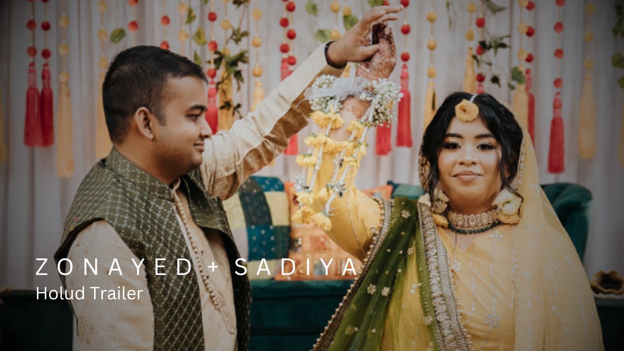 Zonayed & Sadiya Holud Trailer - YouTube