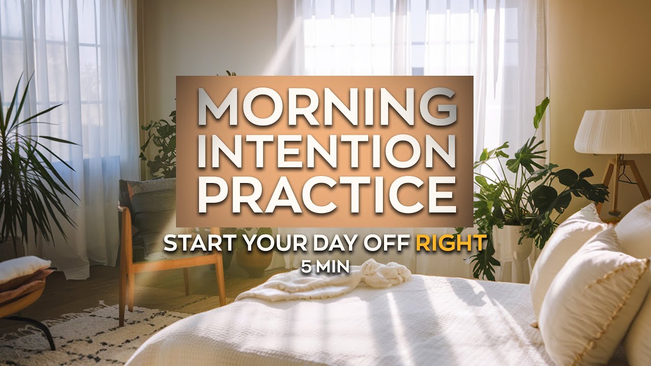 Morning Intention Practice | Start your day off right! | Guided ...