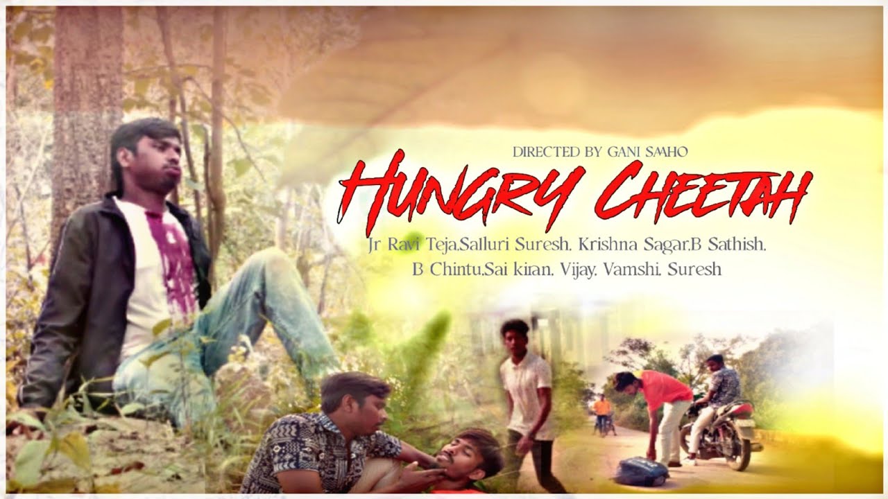 HUNGRY CHEETAH || telugu full short film || hungrycheetah || film ...