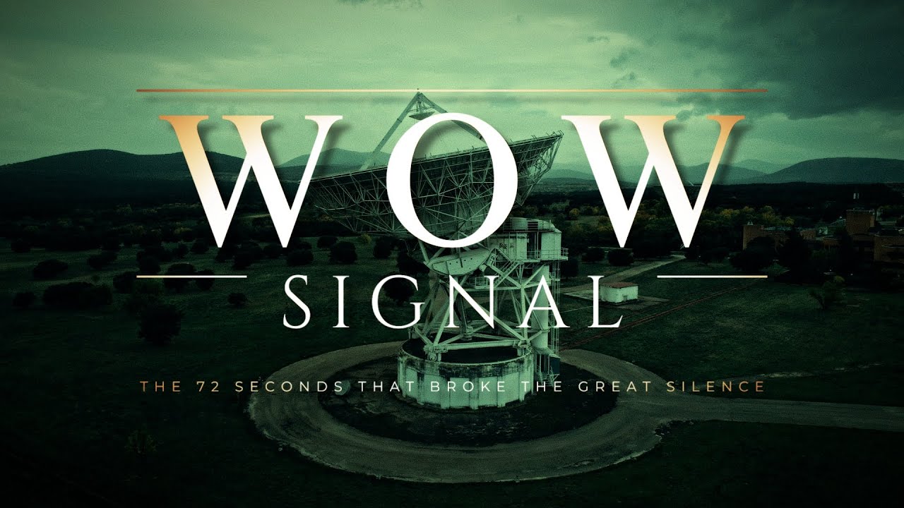 THE WOW SIGNAL 📡 | The 72 Seconds that Broke the Great Silence: an ...