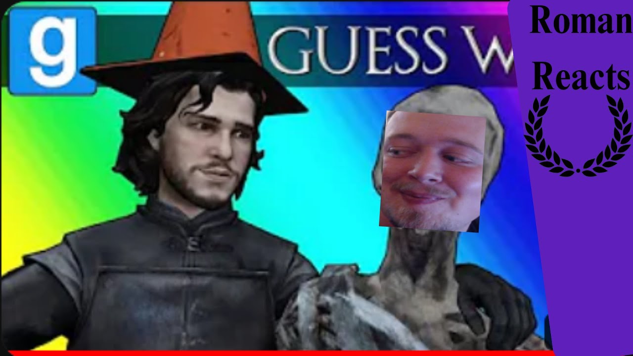 Roman Reacts: Gmod Guess Who Funny Moments - Game of Thrones House of ...