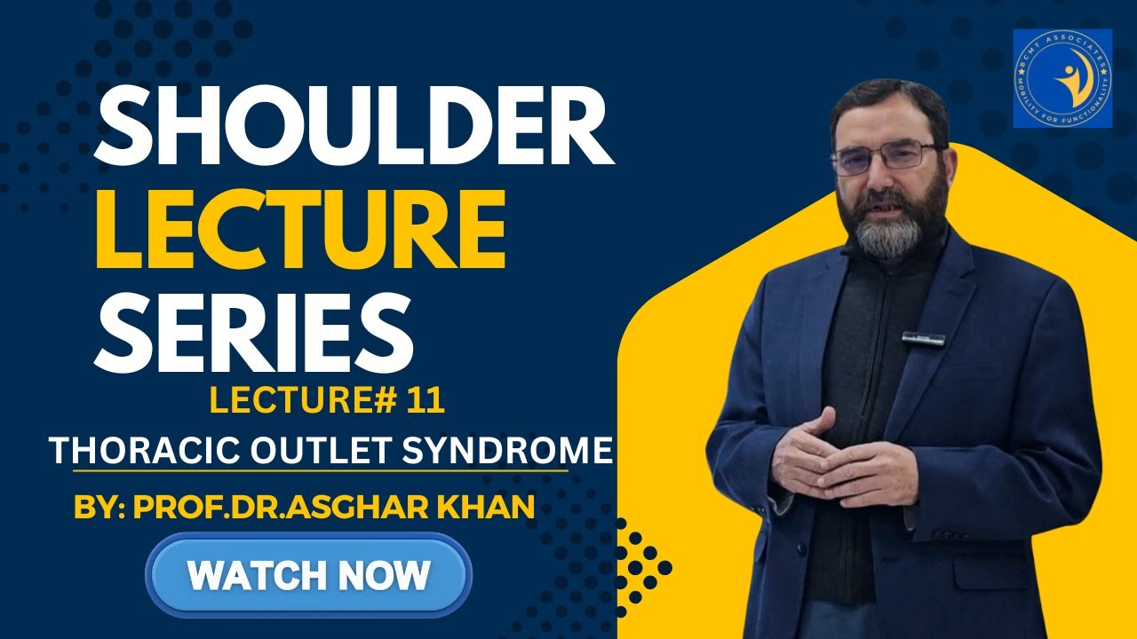 Shoulder Lecture Series| Lecture# 11 (Thoracic outlet syndrome TOS) For ...