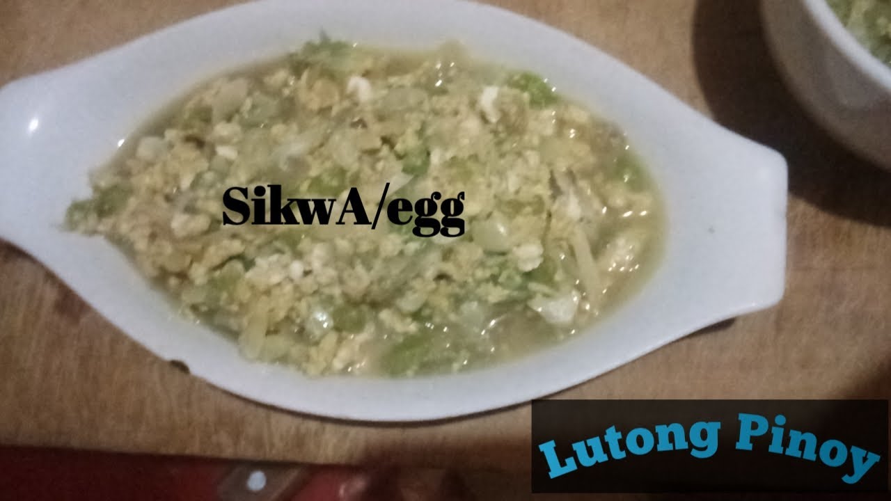 Lutong pinoy ||SikwA/egg . Paano gawin.. - YouTube