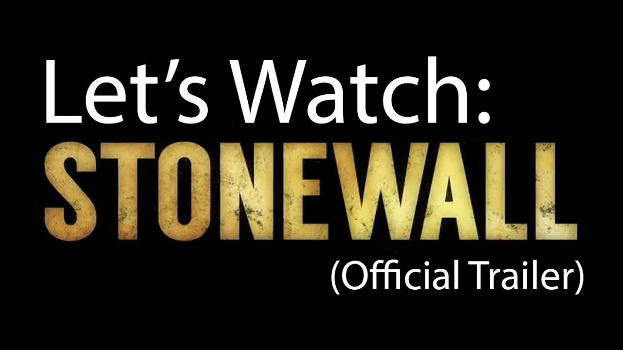 Let's Watch: Stonewall (Trailer) - YouTube