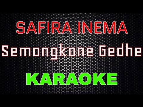 Safira Inema - Semongkone Gedhe (Karaoke) | LMusical