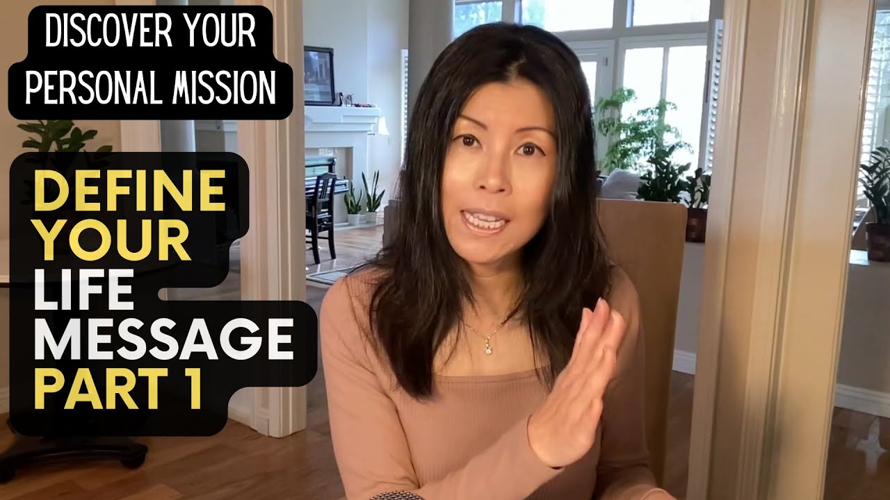 Define Your Life's Message: Part 1 (Discover Your Personal Mission ...