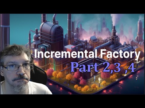 Incremental Factory like Factorio with out graphics parts 2 3 4 Movie - YouTube
