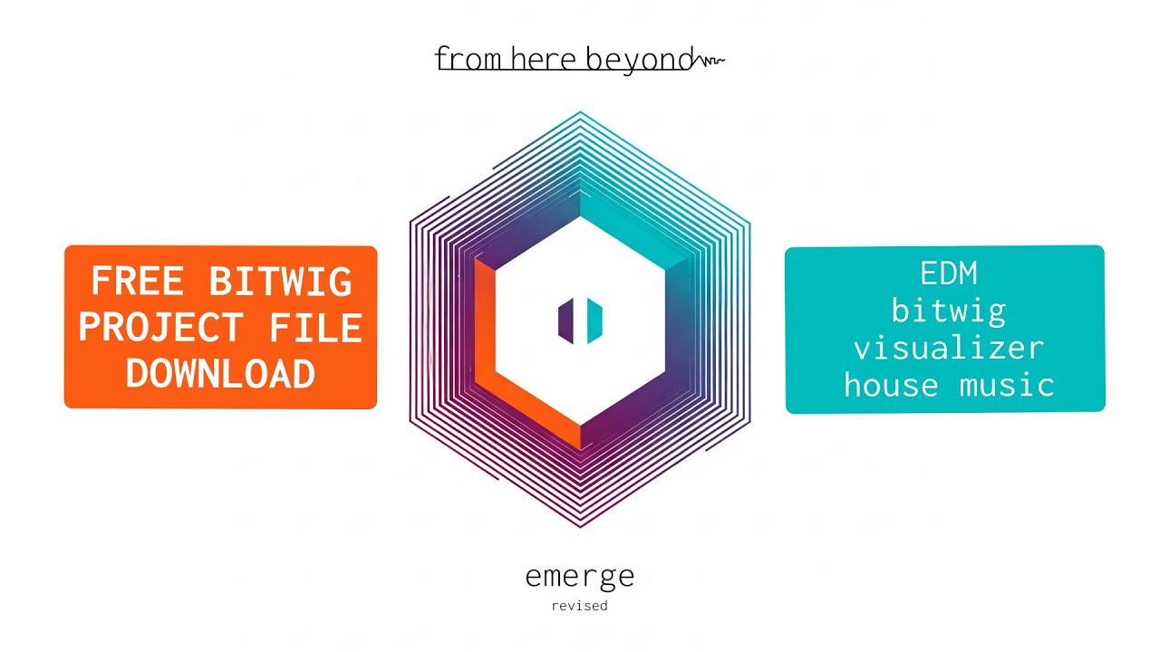 from here beyond - emerge (revised) | FREE bitwig project file DOWNLOAD and music visualizer ...