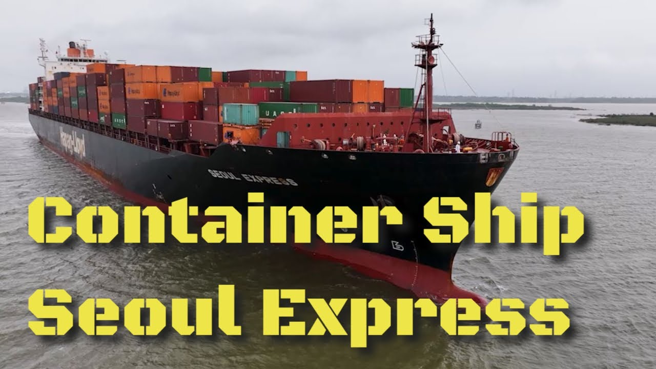 Massive Container Ship Seoul Express Departs Houston Texas To Begin Its ...