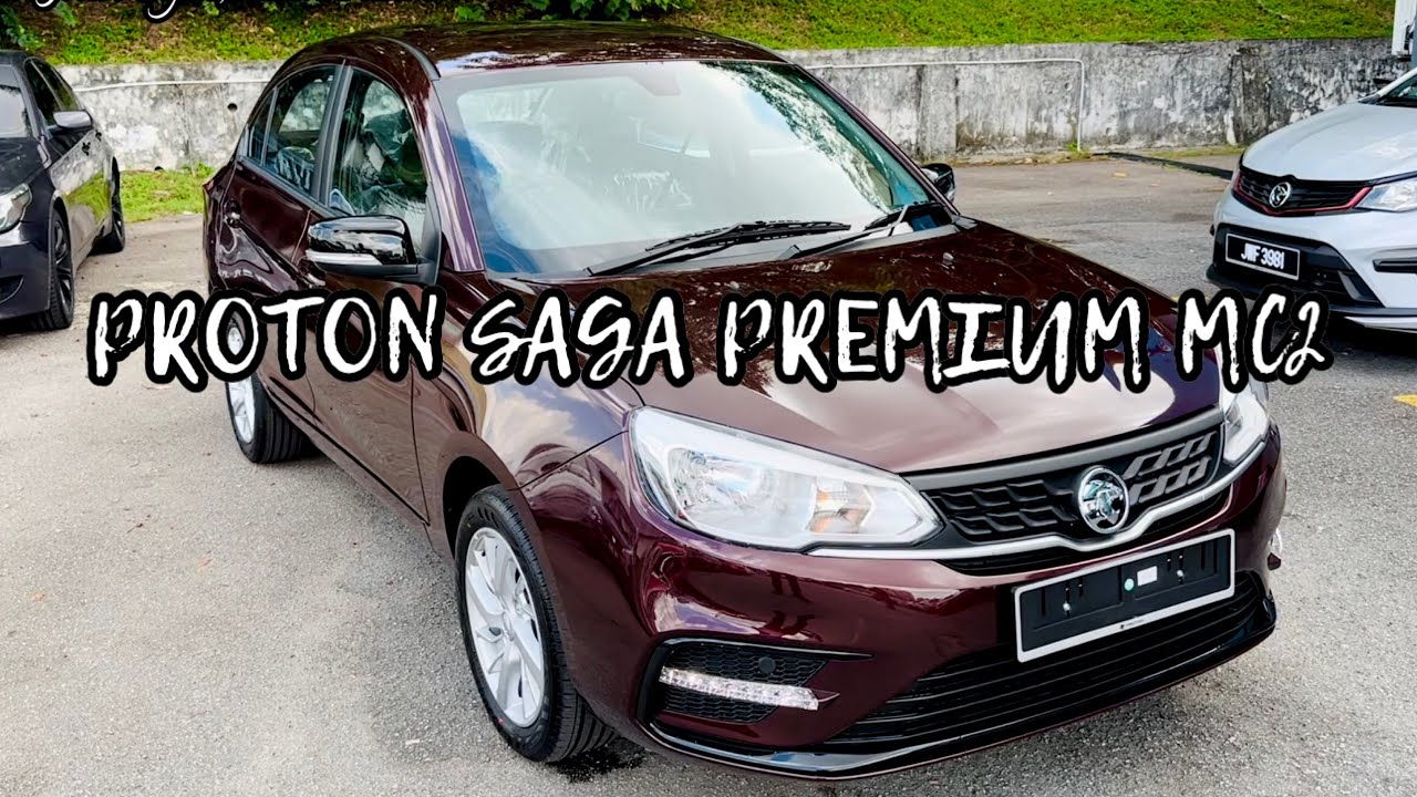 PROTON SAGA PREMIUM MC2 ROSEWOOD MAROON - YouTube