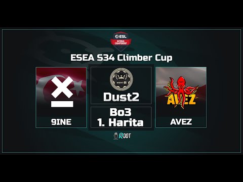 9INE vs. AVEZ | Bo3 | ESEA Climber Cup S34 | 1. Harita Dust2