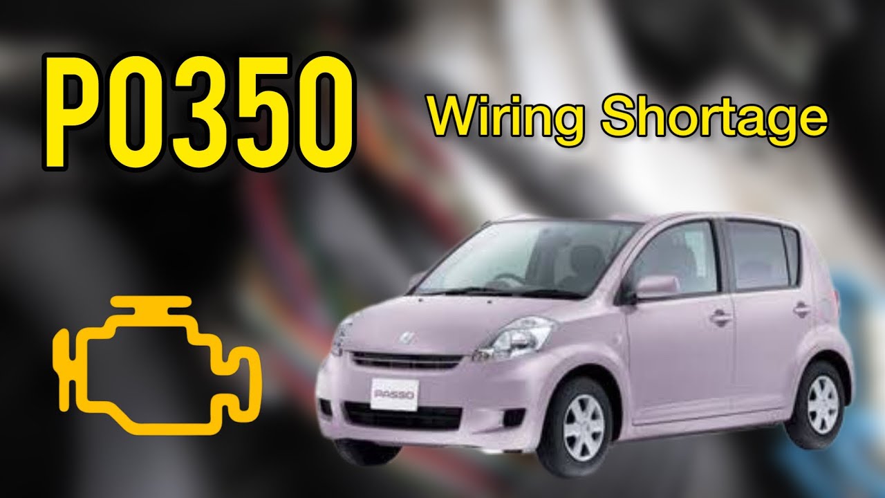 Toyota Passo Wiring Problem || p0350 || How To Solve P0350 - YouTube
