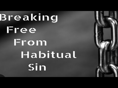 Overcoming Habitual Sins - YouTube