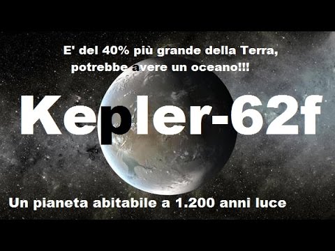 ECCEZIONALE: SCOPERTO PIANETA ABITABILE a 1.200 ANNI LUCE DA NOI - KEPLER-62f - YouTube
