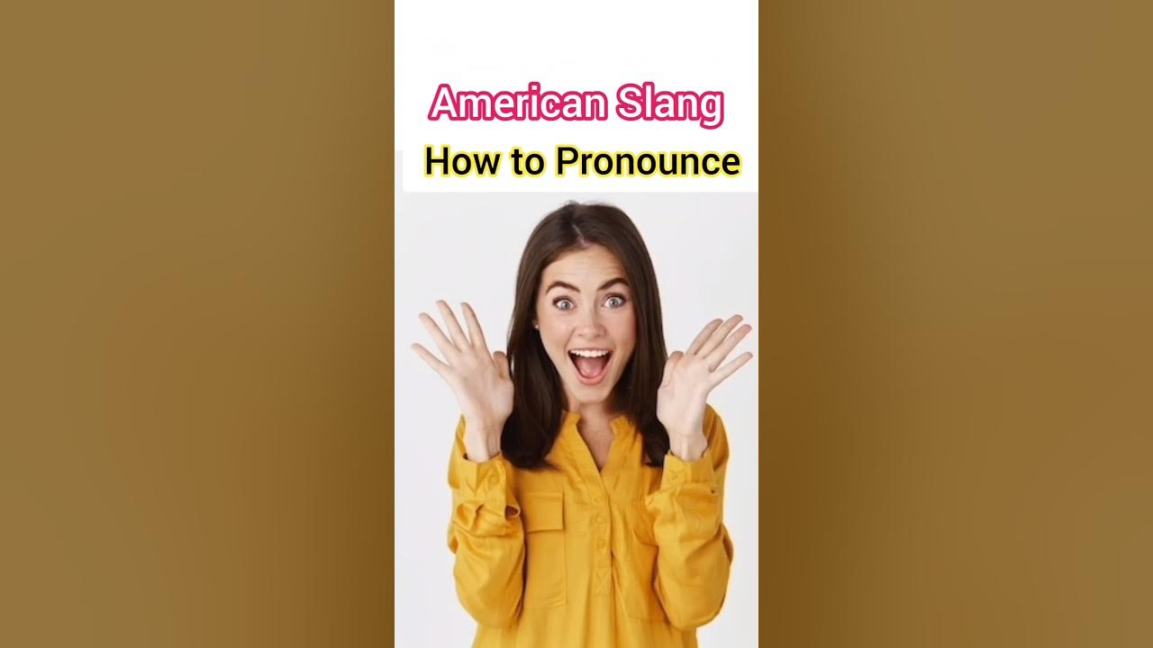 American Slang 🥹 How to Pronounce 🥹#american #slang #how #to #pronounce ...