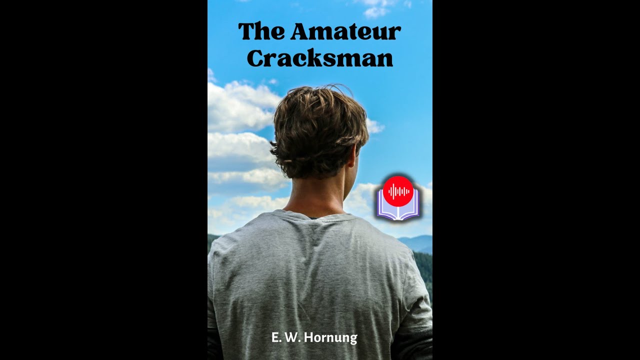 The Amateur Cracksman Complete #AudioBook - YouTube