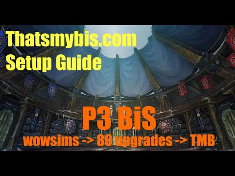 P3 WotLK thatsmybis.com wish list setup guide - YouTube