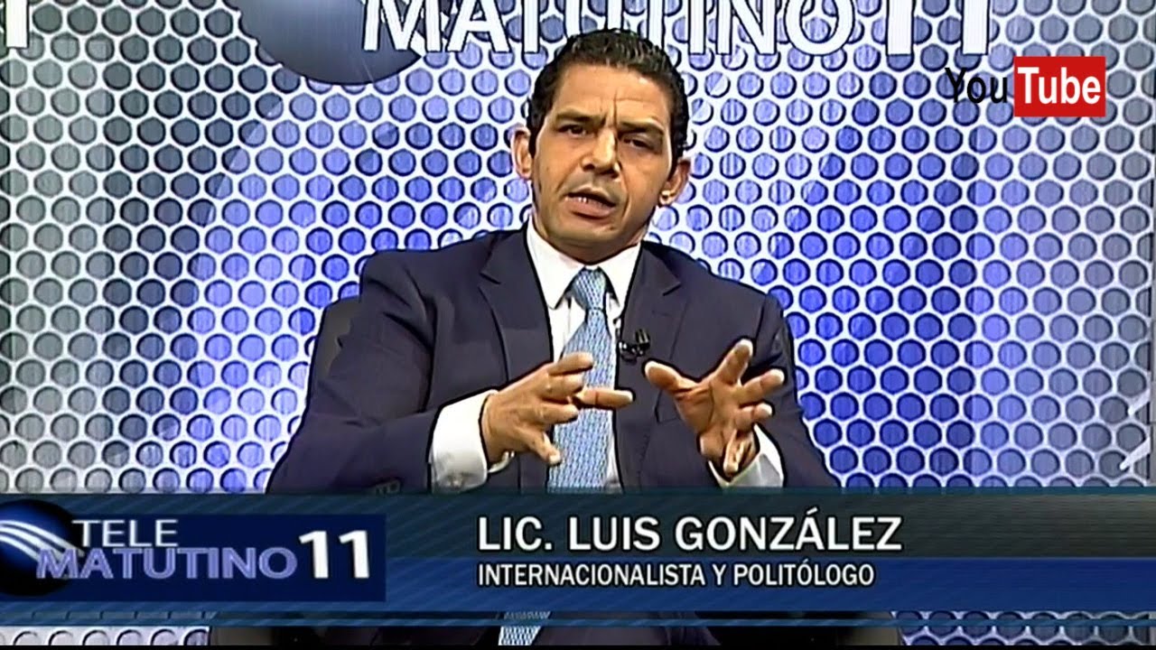 Entrevista: Lic. Luis González Internacionalista y Politólogo - YouTube