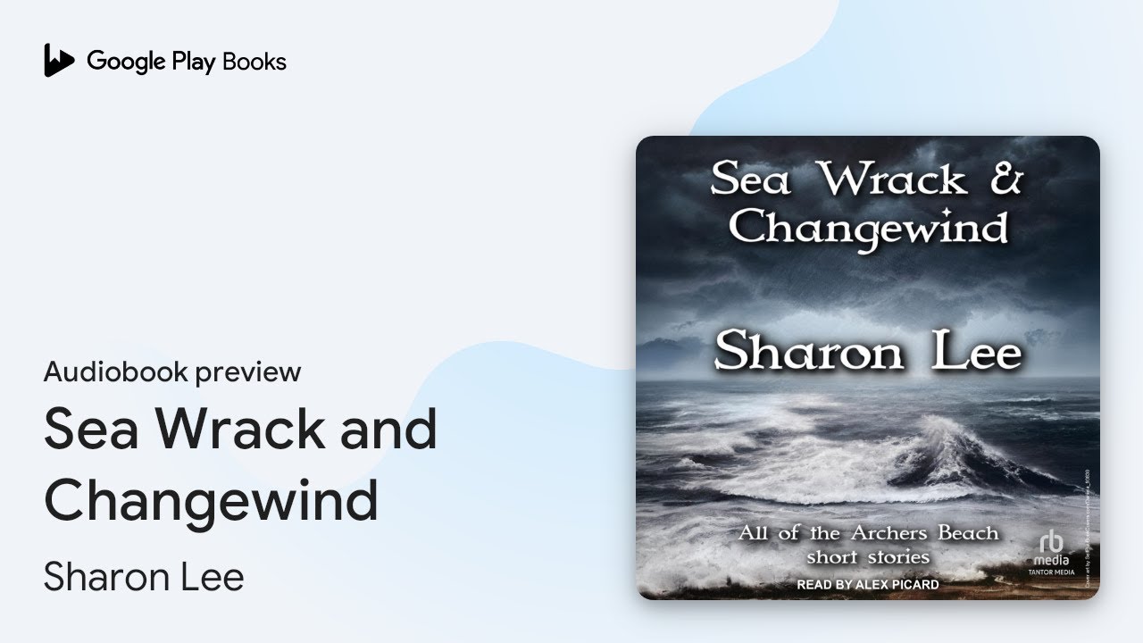 Sea Wrack and Changewind by Sharon Lee · Audiobook preview - YouTube