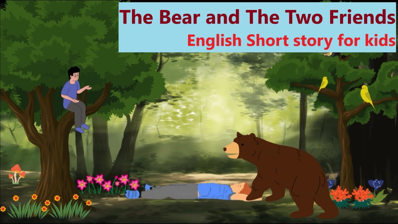 The Bear and the two Friends | English Short Moral story for kids ...