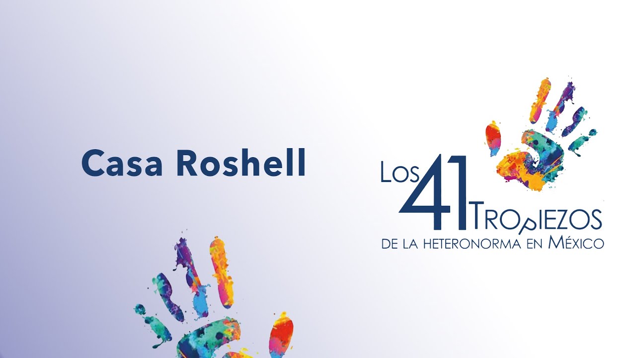 Casa Roshell en los 41 tropiezos de la heteronorma en México - YouTube