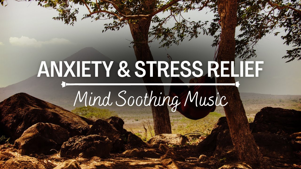 Soothing Music for Anxiety & Stress Relief - Instant Mind Calm, Deep ...