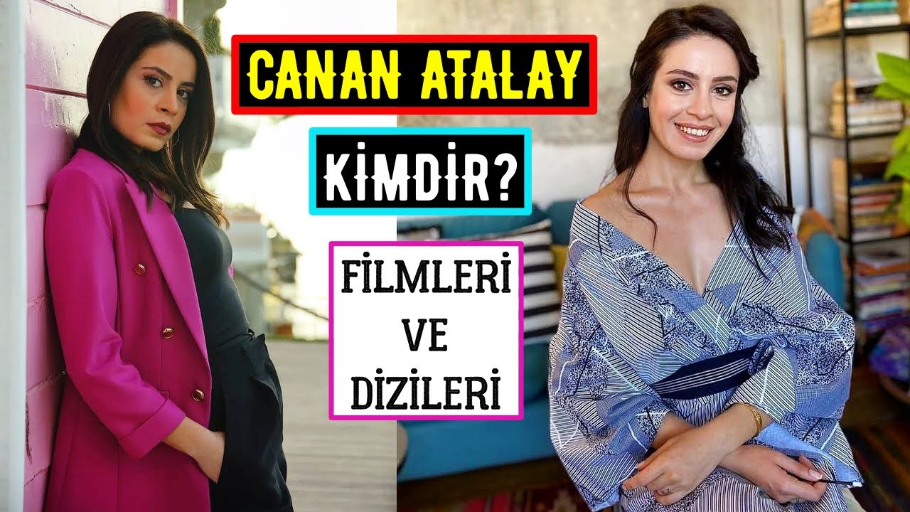 Canan Atalay Kimdir? Filmleri Ve Dizileri - YouTube