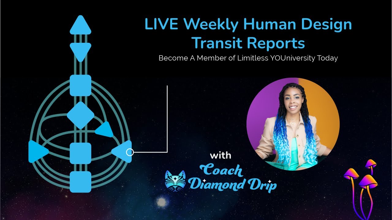 Coach Diamond Drip LIVE Human Design Transit Report Happening at 12:30 pm Eastern Oct 2 - 7th ...