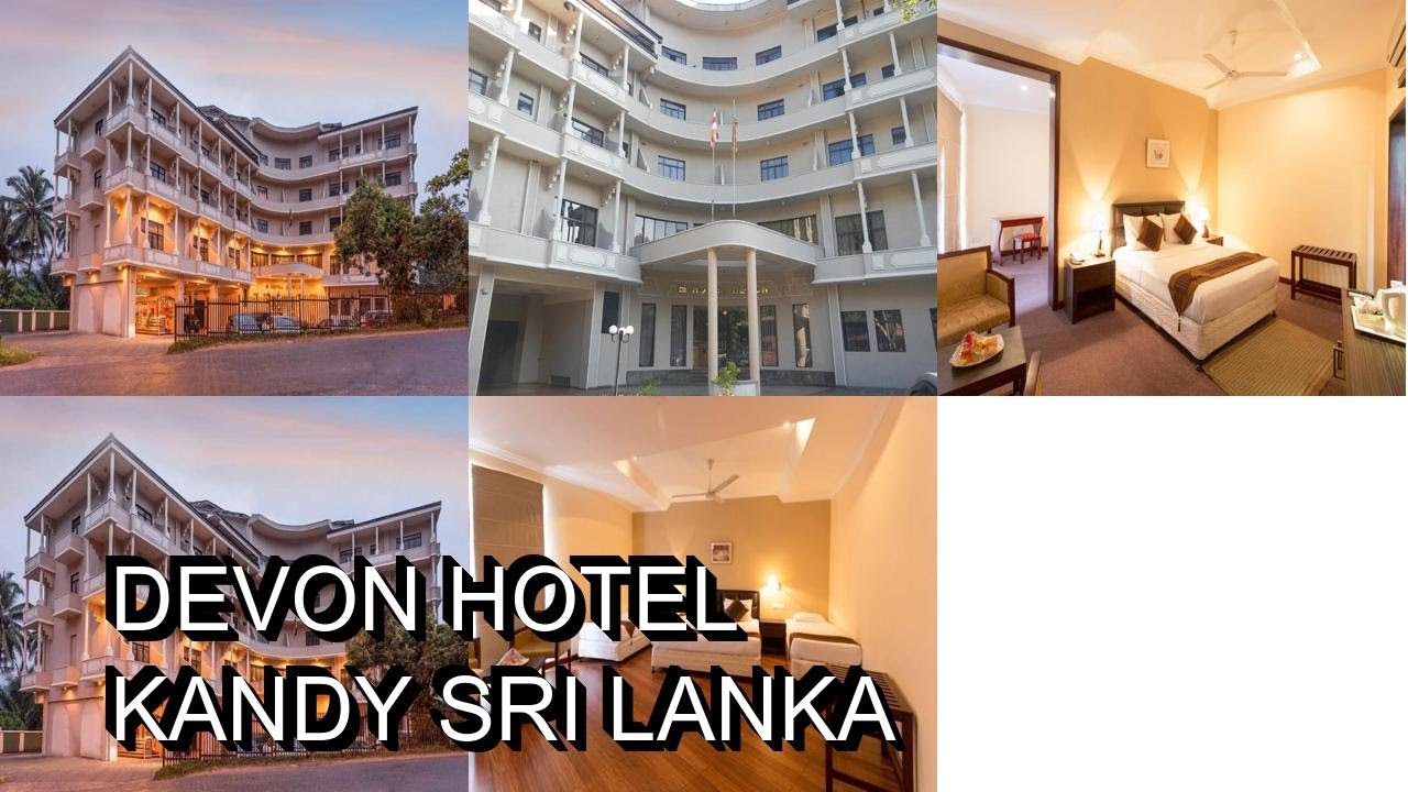 Devon Hotel Kandy Sri Lanka - YouTube
