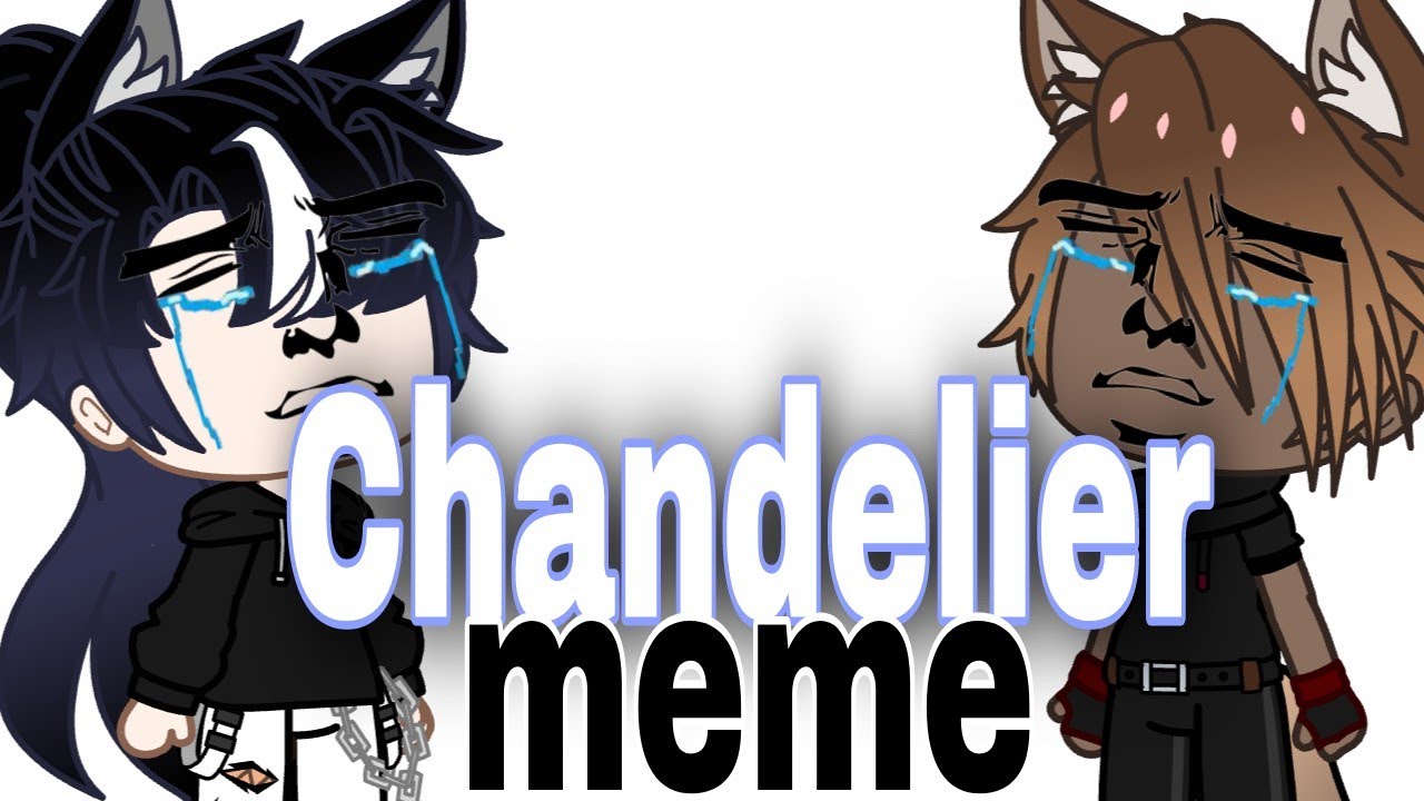 Chandelier meme! - YouTube