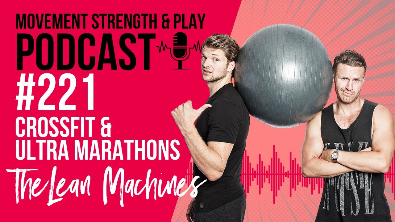 Podcast 221 // The Lean Machines | Crossfit & Ultra marathons [School ...
