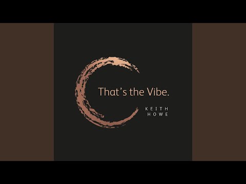 Keith Howe – That's The Vibe (2018, CD) - Discogs