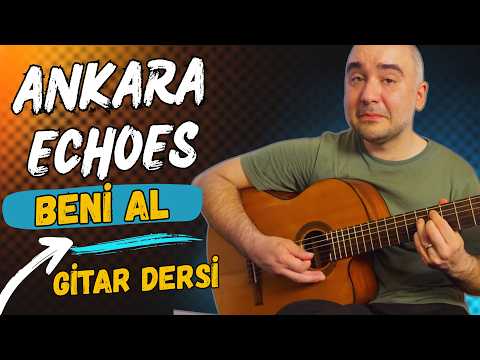 Ankara Echoes - Beni Al (Gitar Dersi) Akor, Solo ve Tab