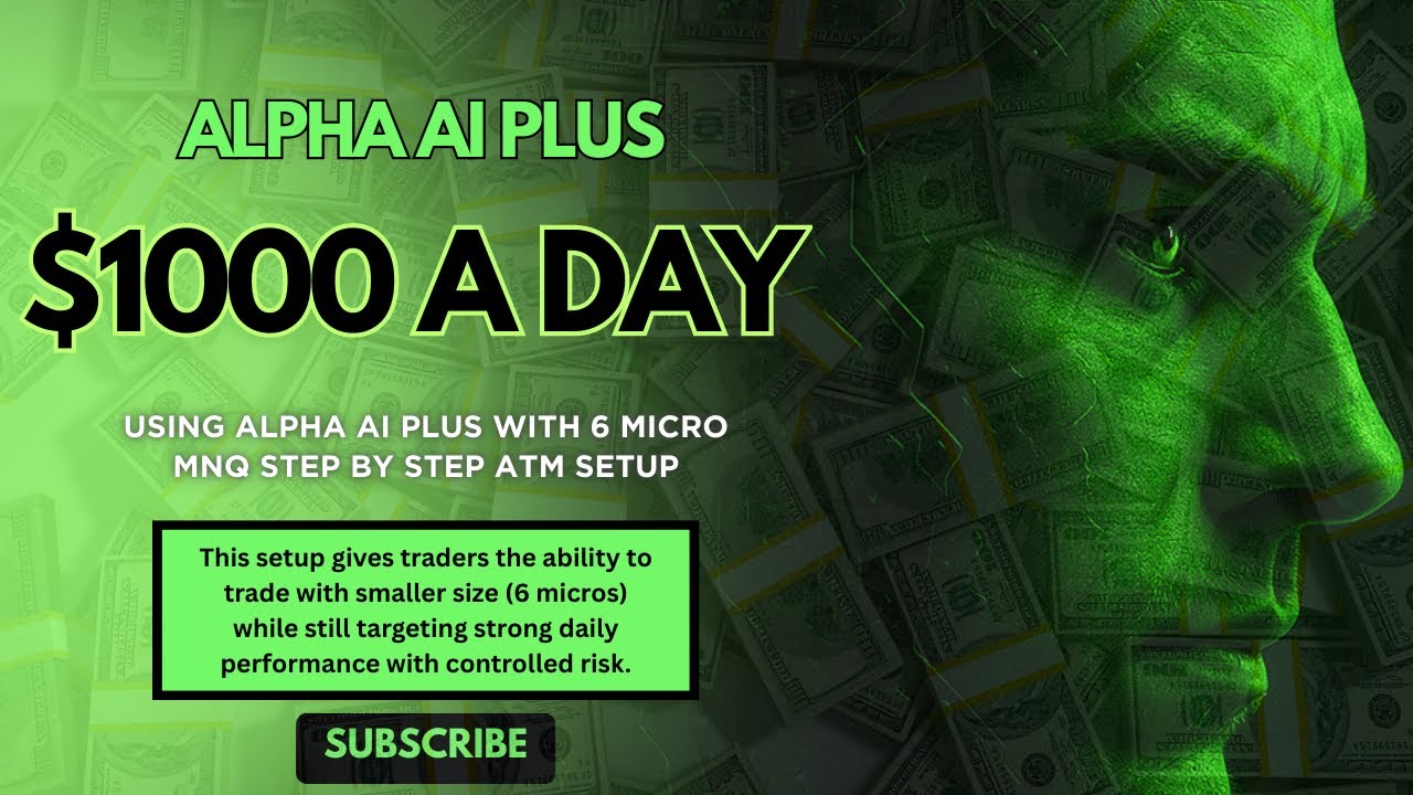 How to Make $1,000Day Using Alpha AI Plus With 6 Micro MNQ Step By Step ...